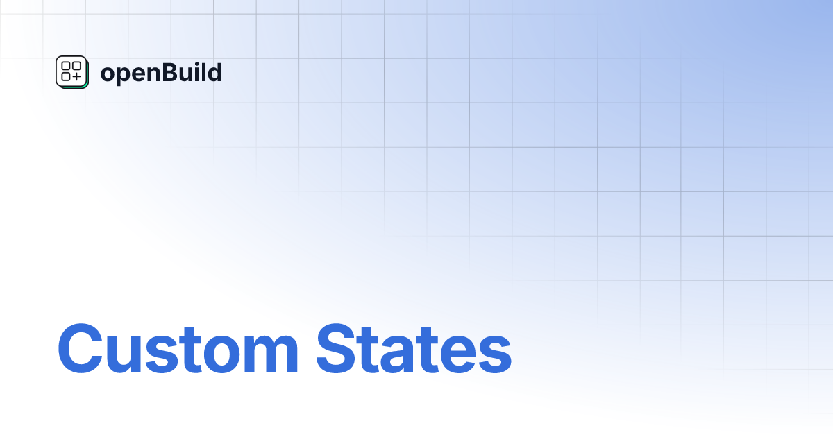 Custom States | openBuild