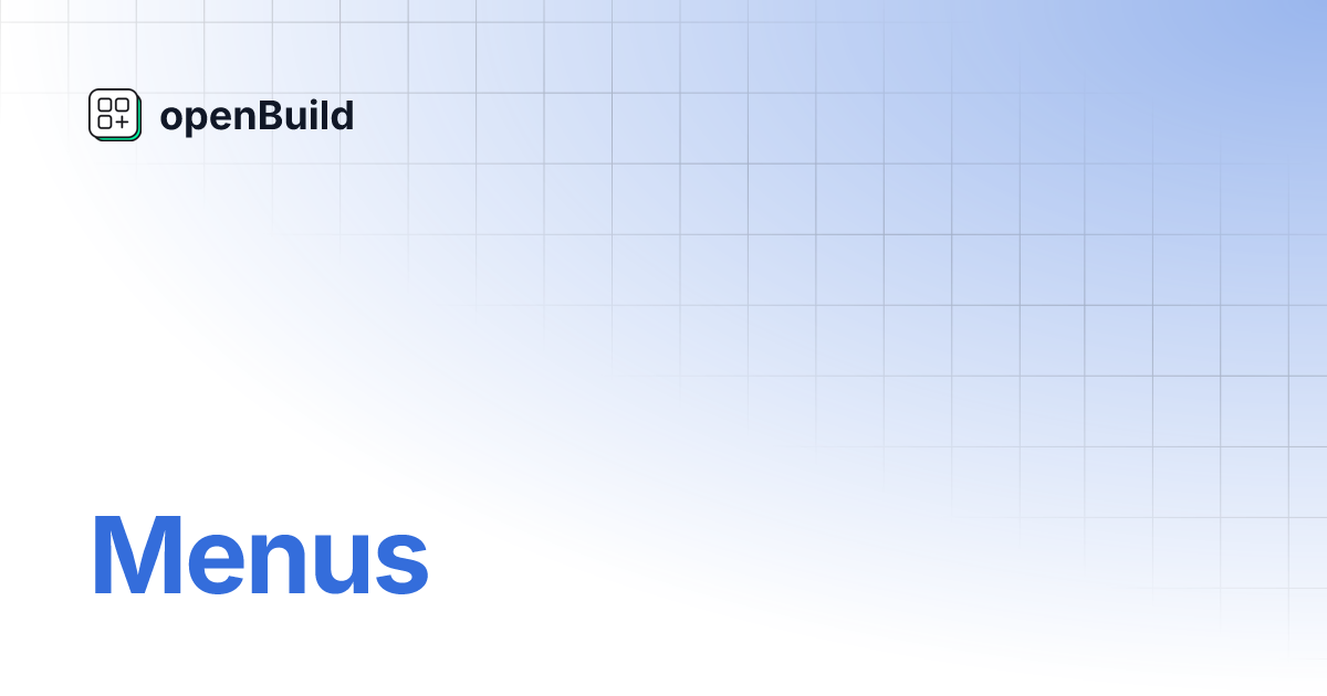 Menus | openBuild Menus | openBuild