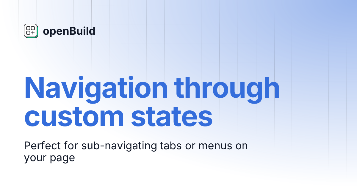 Navigation through custom states | openBuild